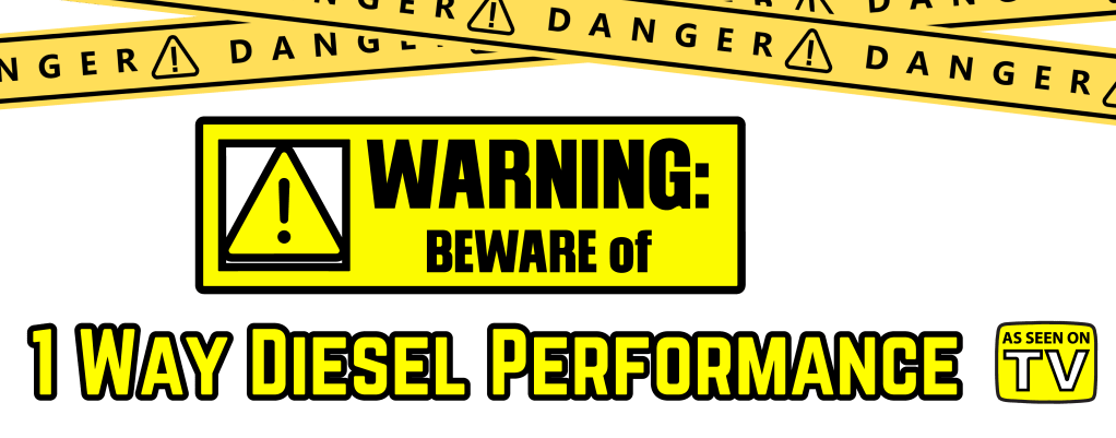 Beware of 1 Way Diesel Performance – Beware using 1 Way Diesel Performance